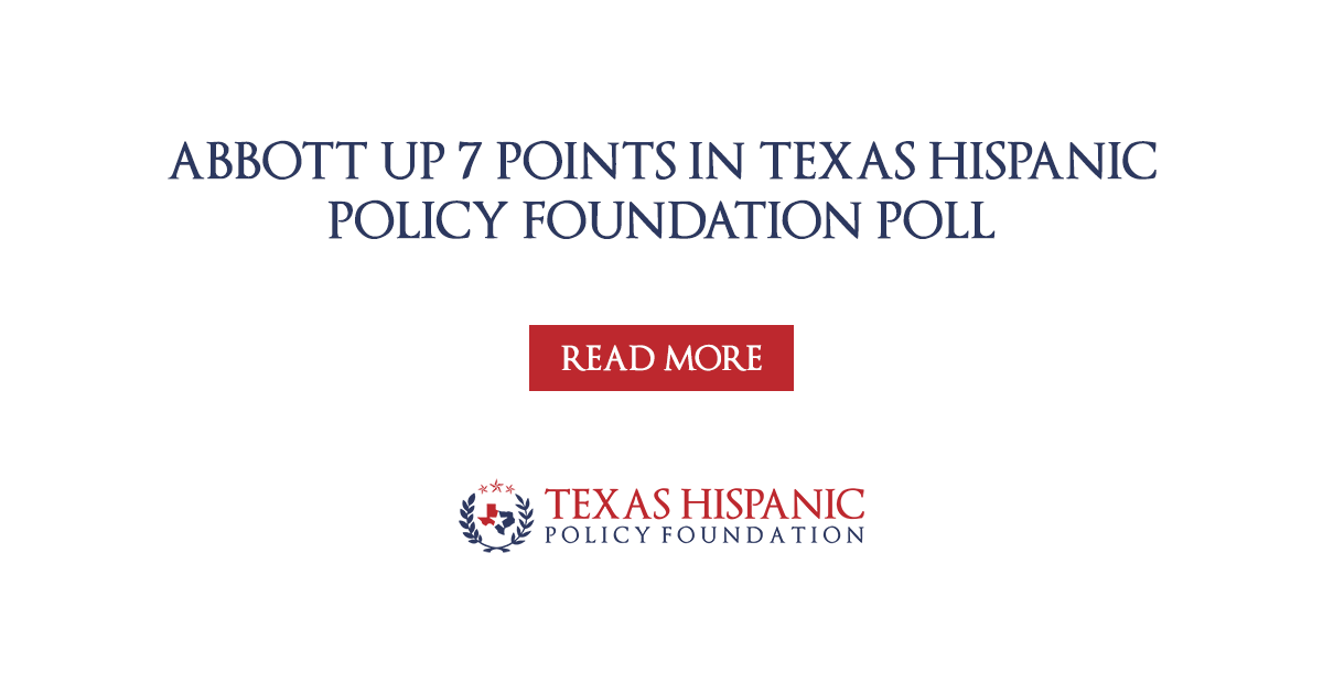 Abbott up 7 points in Texas Hispanic Policy Foundation poll – Texas ...